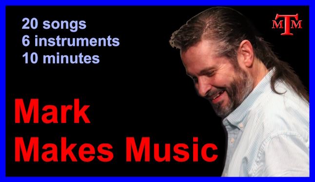 Mark Black playing & singing 20 songs, 6 instruments, 10 styles